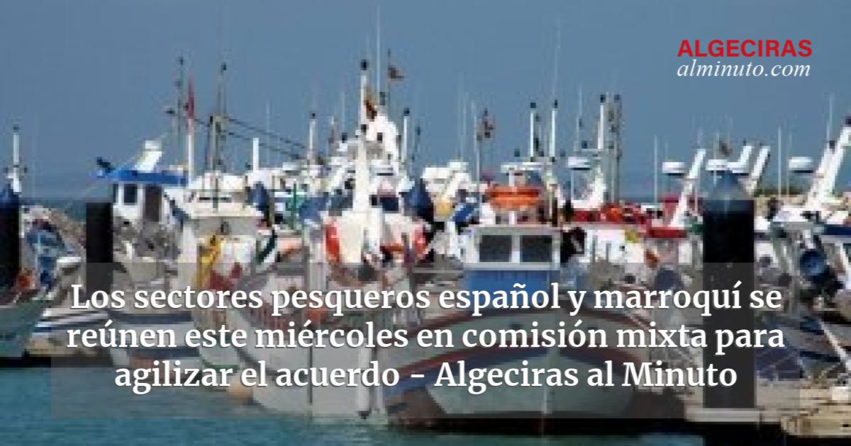 Los sectores pesqueros español y marroquí se reúnen este miércoles en comisión mixta para ...
