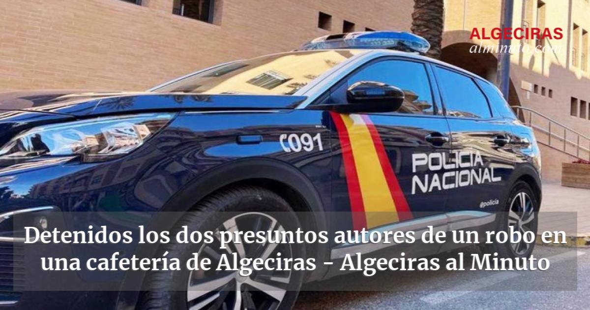 Detenidos los dos presuntos autores de un robo en una cafetería de ...