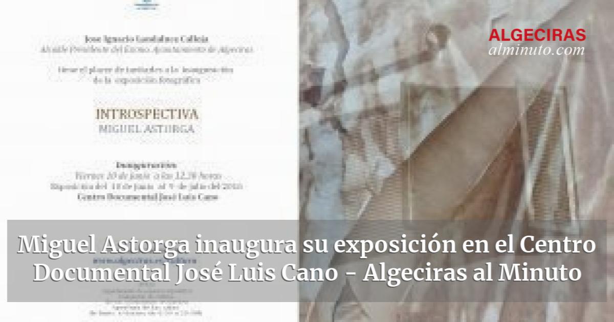 Miguel Astorga inaugura su exposición en el Centro Documental José Luis ...